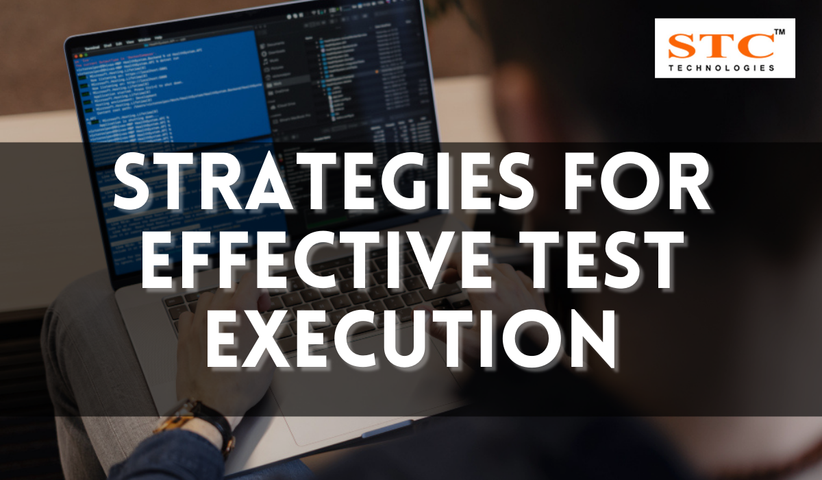 Strategies for Effective Test Planning and Execution